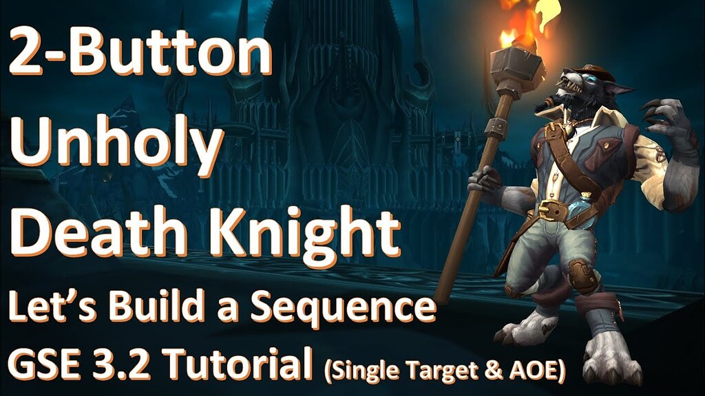 Oak Unholy Death Knight Tww And Pre Patch Page 2 Unholy Wow Lazy Macros